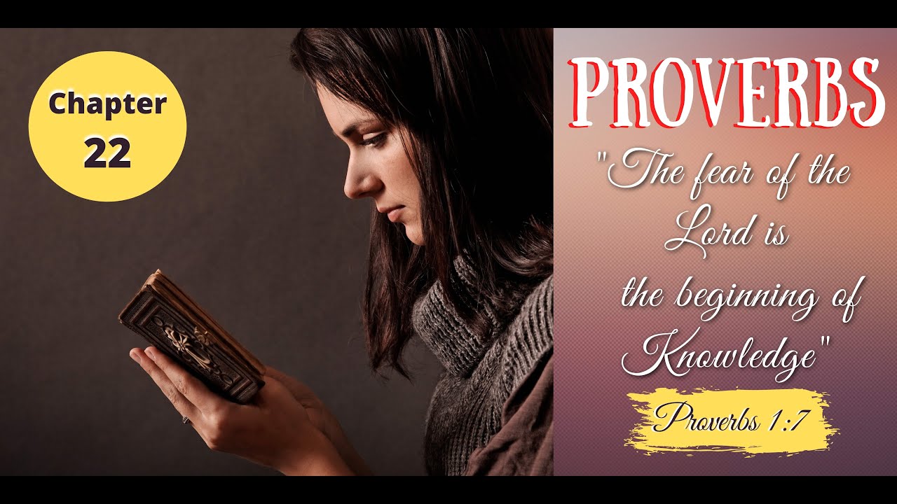 Proverbs Chapter 22, Everyday in Proverbs, Proverbs Music Videos, Proverbs Audio Bible, - YouTube