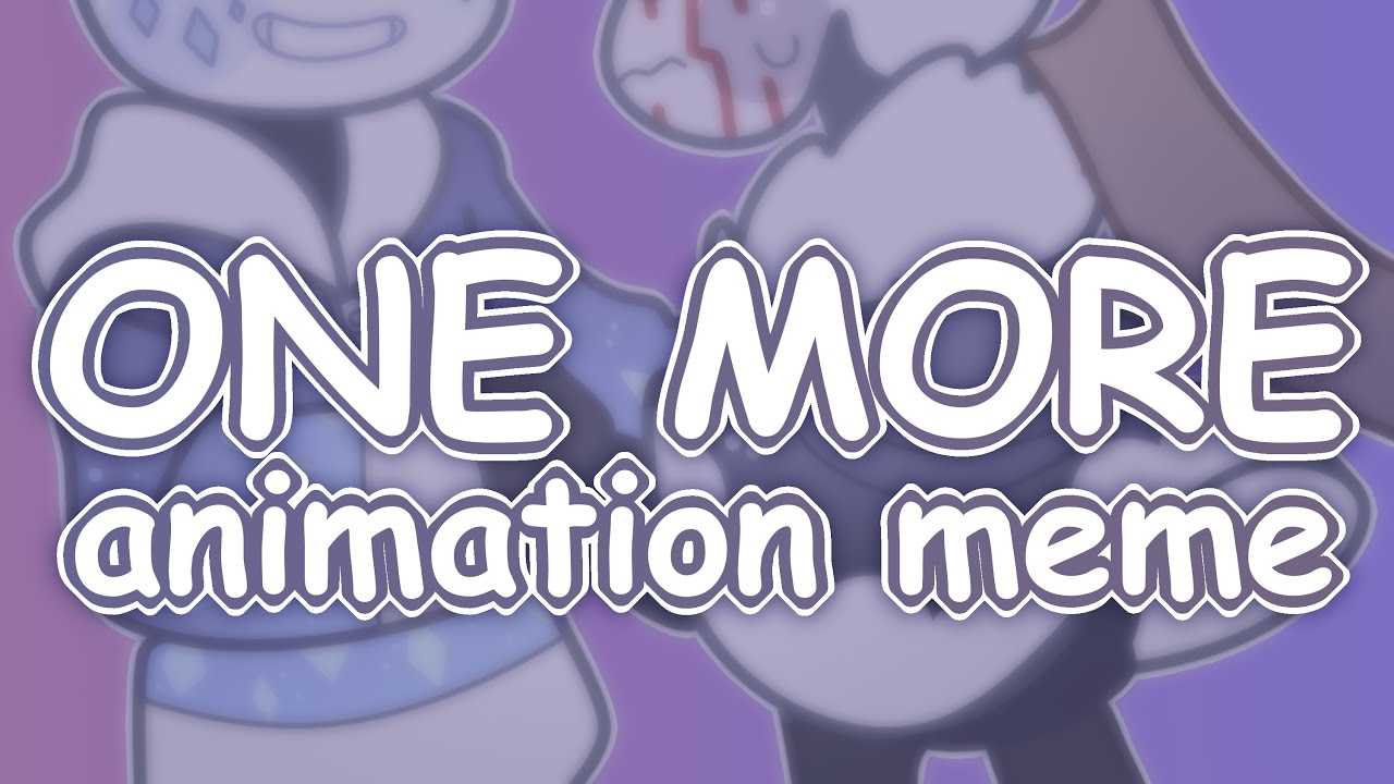 One More - animation meme (Undertale AU) - YouTube