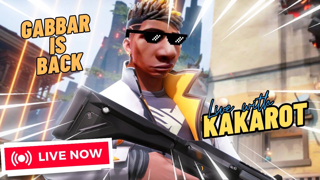 Gabbr is Back _Valorant live #kakarotislive #gaming #youtube #live ...