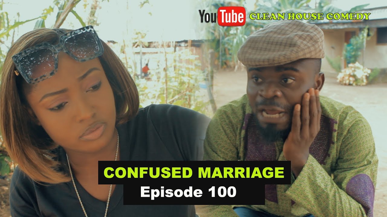 CONFUSED MARRIAGE [Clean House Comedy] Episode 100 - YouTube