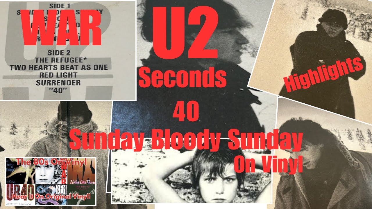 U2 War featuring SECONDS, 40, Sunday BLOODY Sunday on Vinyl! 🎸🔥💯 - YouTube
