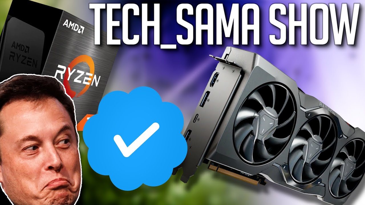 Tech_Sama Show #252 : Pub sur Netflix, RX 7900, Baisse Prix Ryzen 5000, Twitter - YouTube