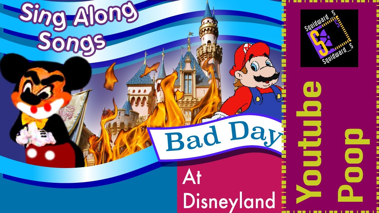 [YTP]: Disney Sing Along Songs: Bad Day At Disneyland - YouTube
