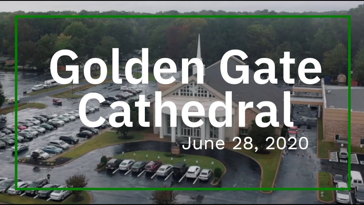 June 28, 2020 Service - Golden Gate Cathedral - YouTube