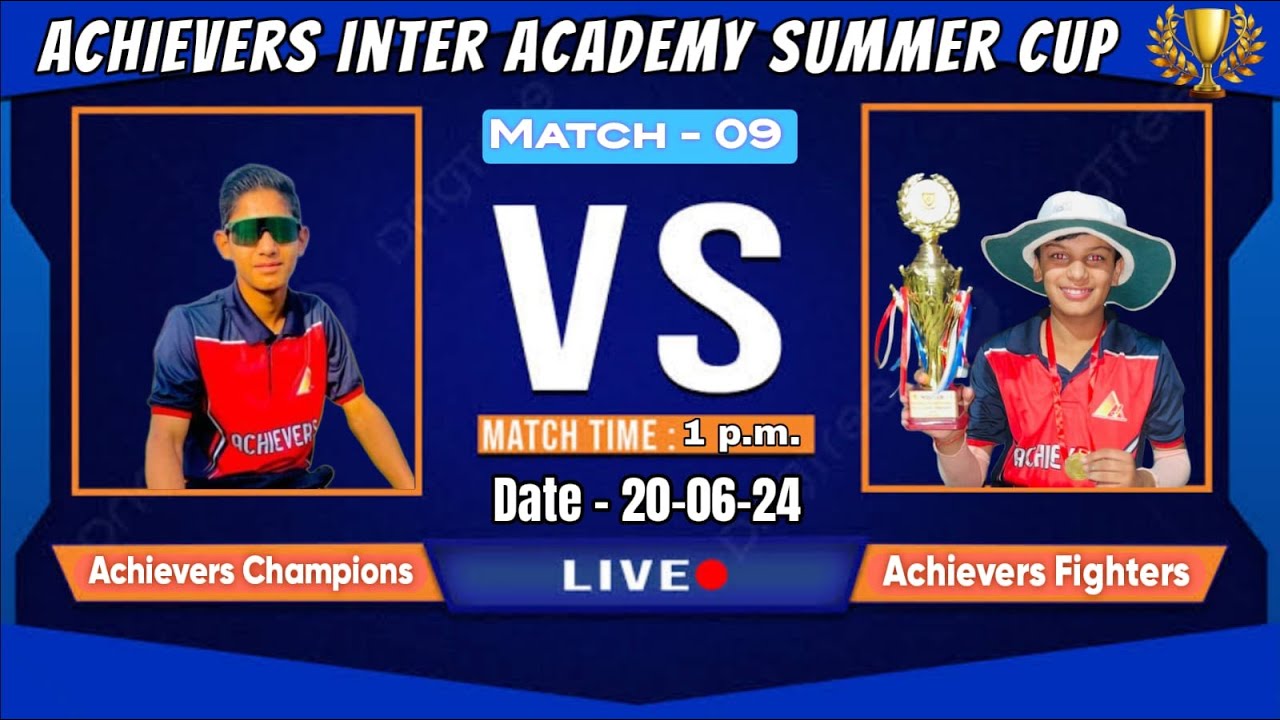 MATCH - 09// ACHIEVERS FIGHTER V/S ACHIEVERS CHAMPIONS //ACHIEVERS ...