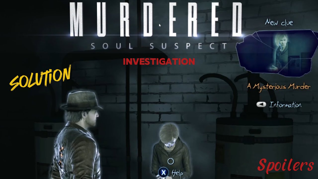 Murdered: Soul Suspect - Help Investigation - "A Mysterious Murder ...