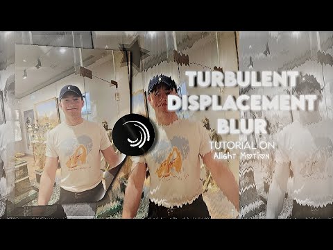 TURBULEN DISPLACEMENT BLUR! || Aligth Motion short tutorial. || easy ...