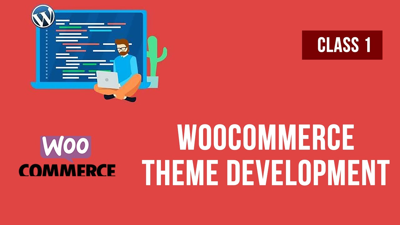 WooCommerce Theme Development | Class 1 | Paid Course - YouTube