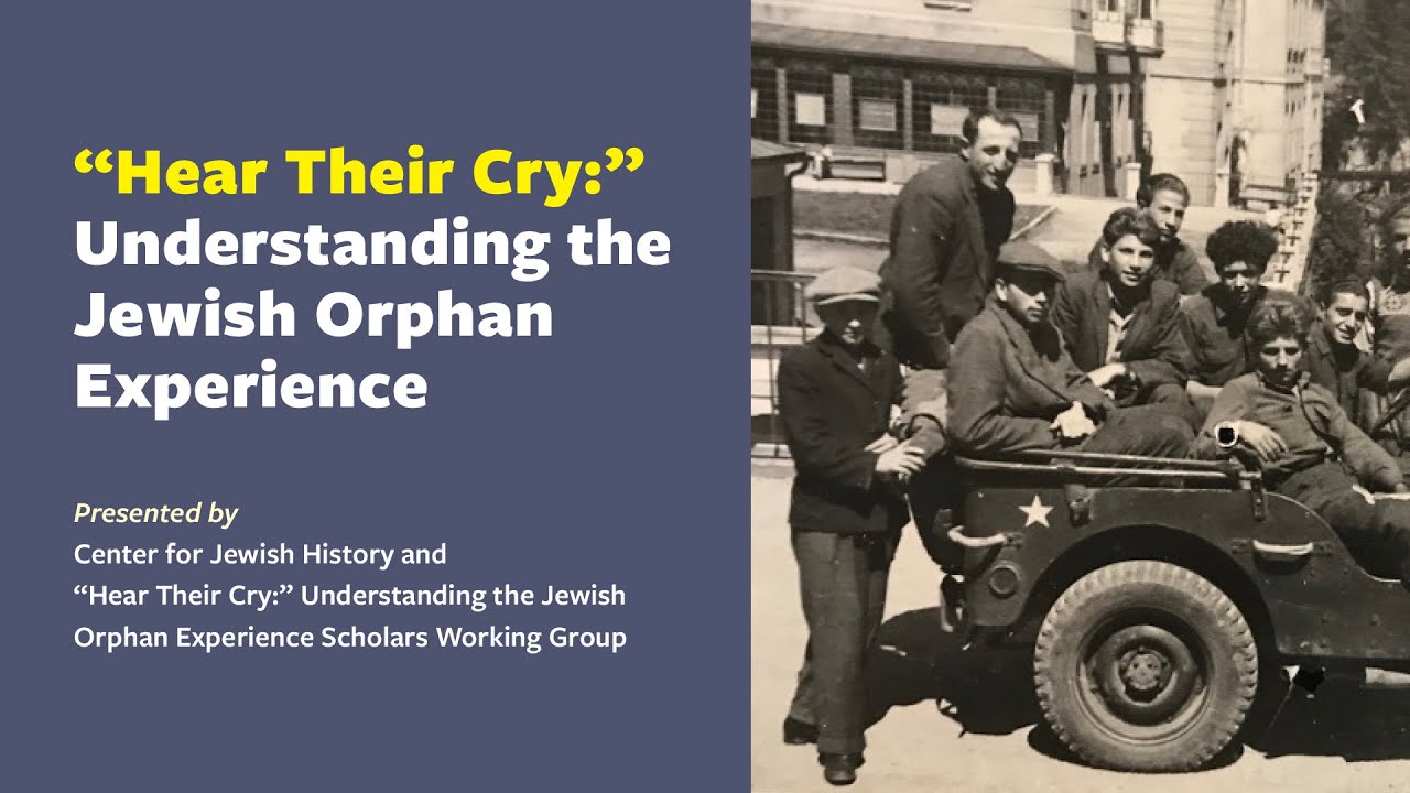 “Hear Their Cry:” Understanding the Jewish Orphan Experience - YouTube