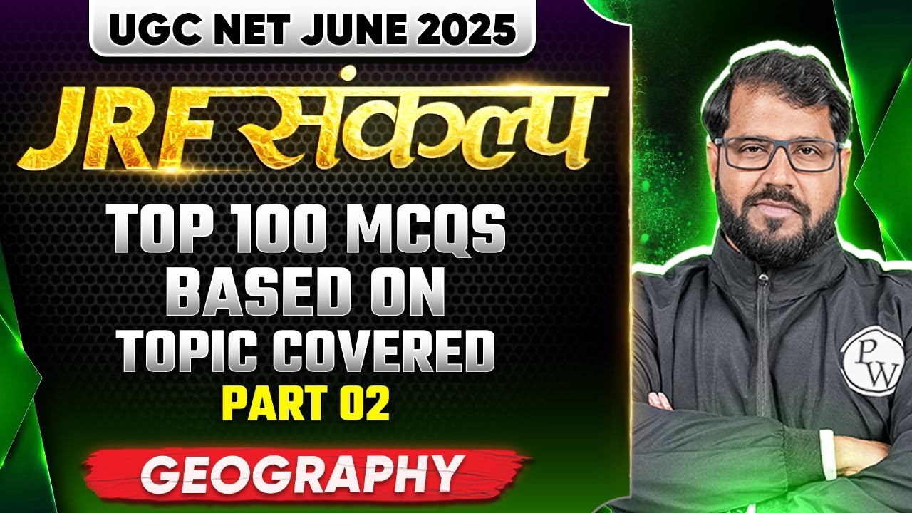 UGC NET June 2025 Geography | Top 100 MCQs Based on Topic Covered ...