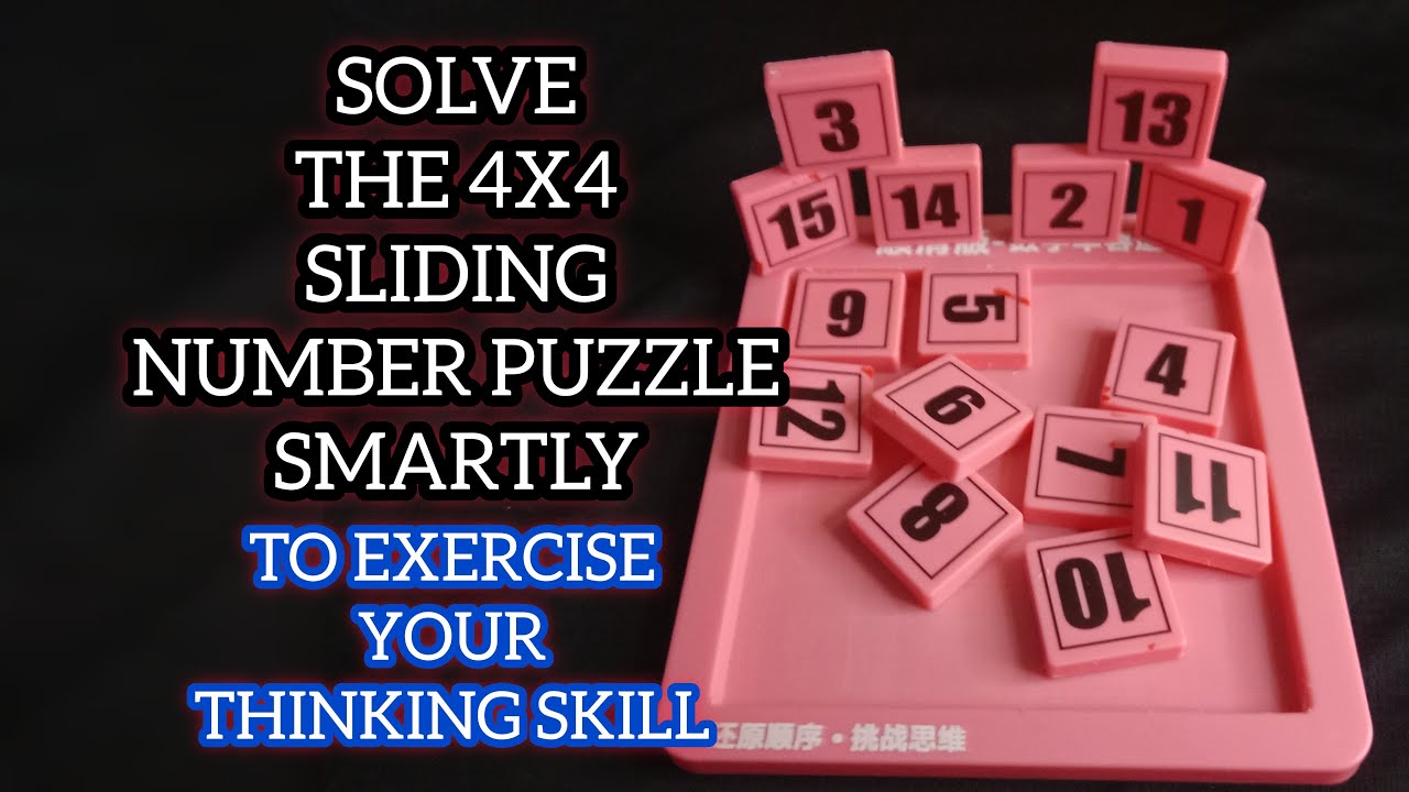 Solve the 4x4 Sliding Number Puzzle Smartly to exercise your thinking ...