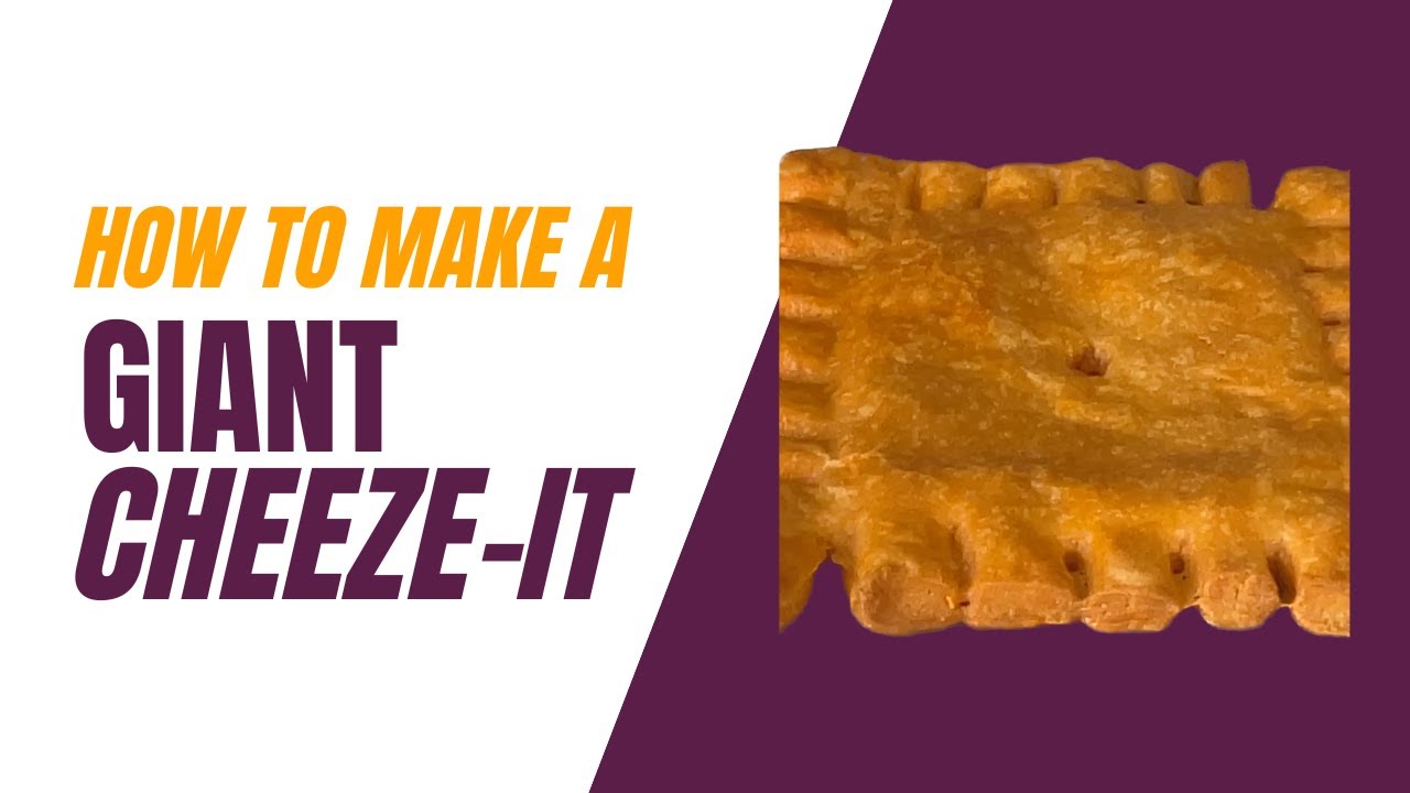 Giant Cheeze-It cracker! Learn how to make one! - YouTube