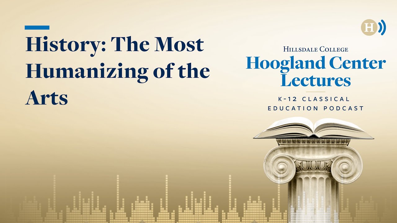 History: The Most Humanizing of the Arts - YouTube