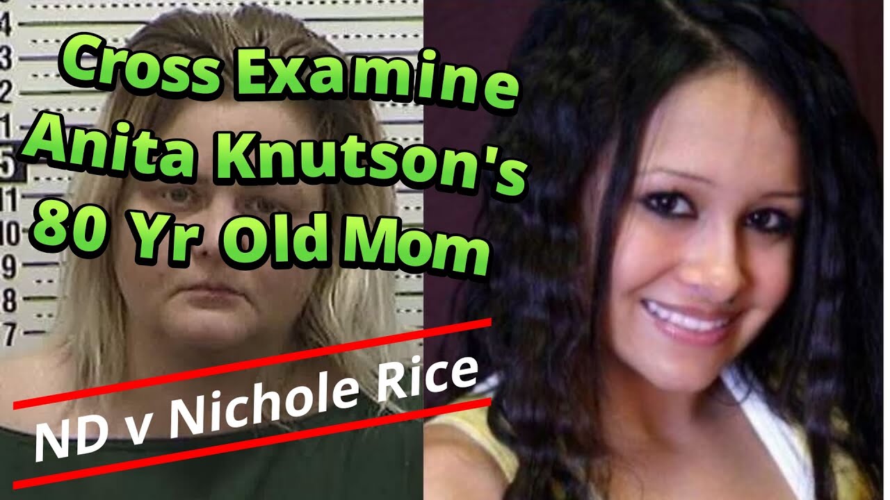 Cross-Examine Anita Knutson's 80 yr old mom. ND v Nichole Rice - YouTube