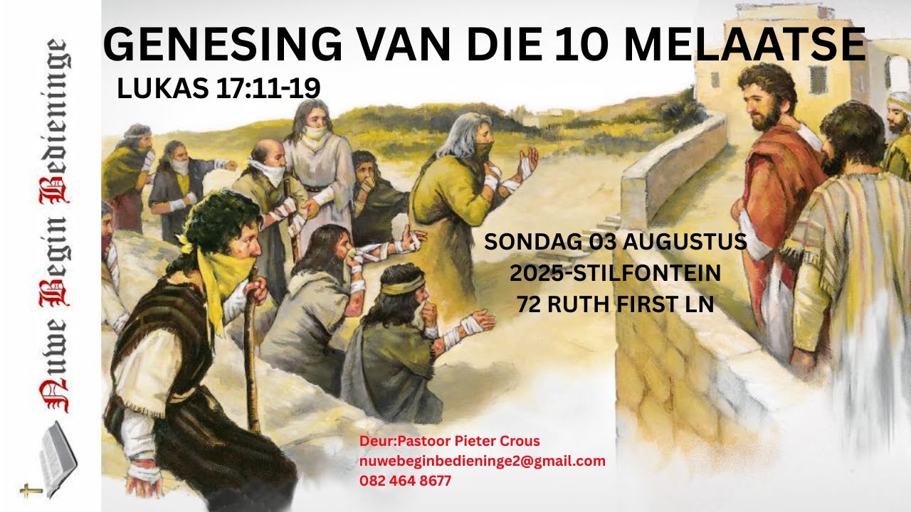 # 051-GENESING VAN DIE 10 MELAATSE-03 August 2025 - YouTube