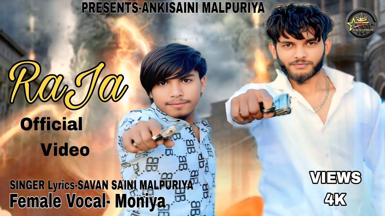 RAJA New Song (SINGER-SAWAN SAINI MALPURIYA & MONIYA) Ankit Saini ...
