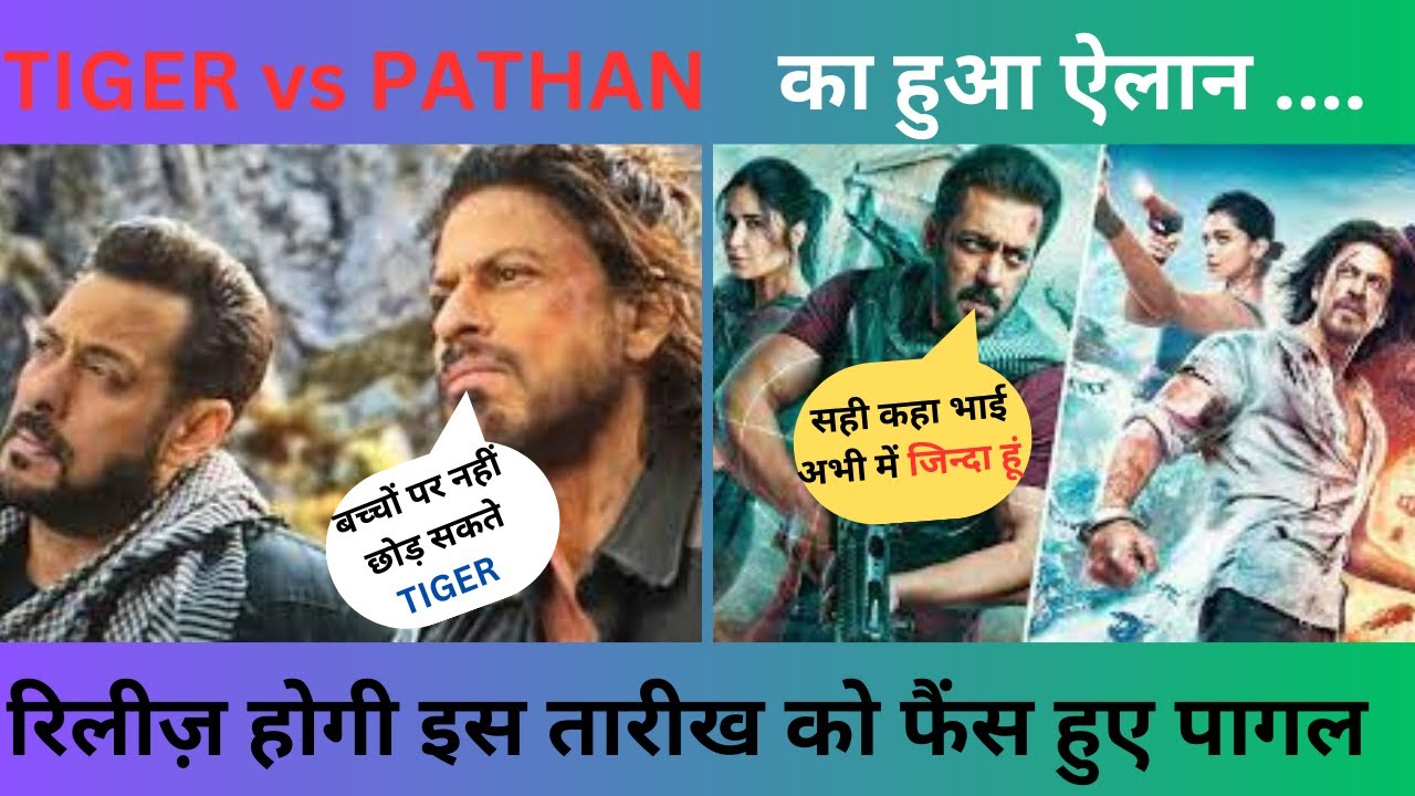Pathaan Vs Tiger Official Release Date | Tiger Vs Pathaan Villain | YRF ...