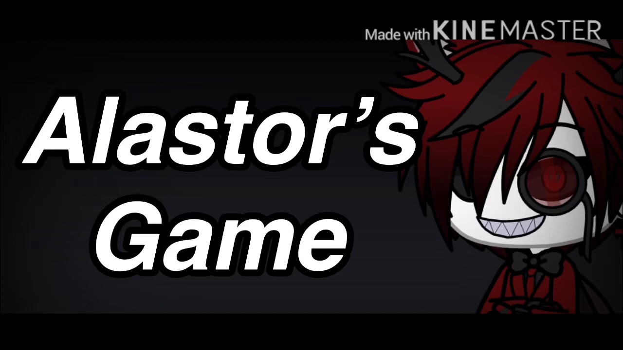 [Alastor’s Game][GLMV] - YouTube