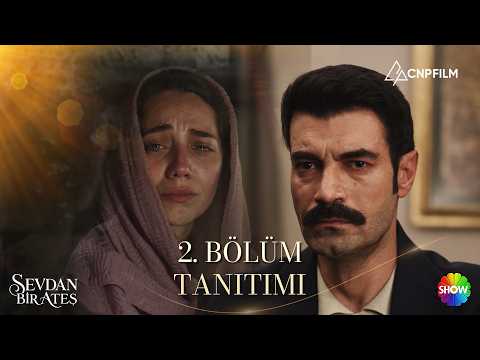 Sevdan Bir Ateş | 2.Bölüm Tanıtımı |