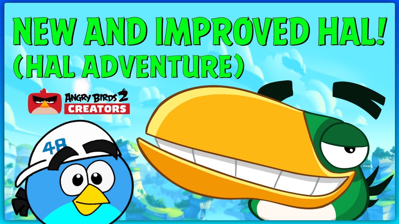 NEW AND IMPROVED HAL! 👀 / Angry Birds 2 Hal Adventure (Levels 1-8 ...