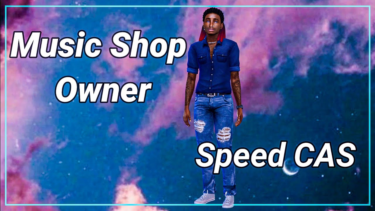 Somone needs to run the Music Store || Speed CAS || Sims 4 - YouTube