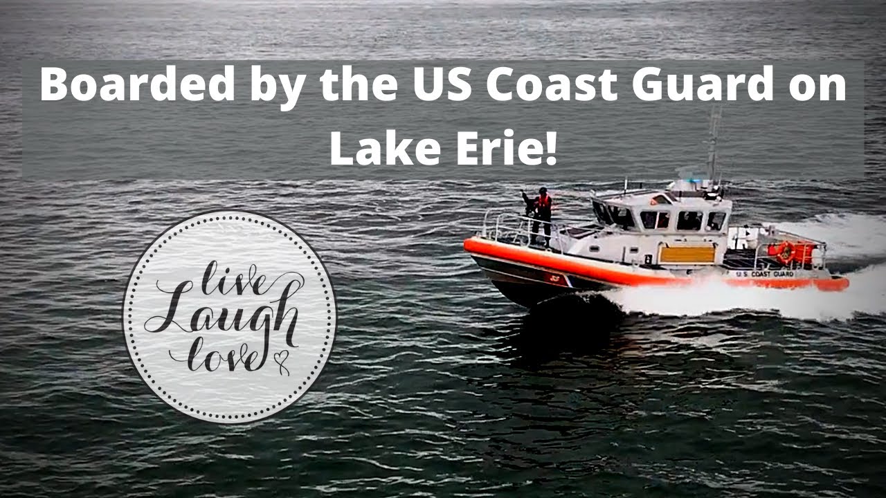 Boarded by the US Coast Guard on Lake Erie! - YouTube