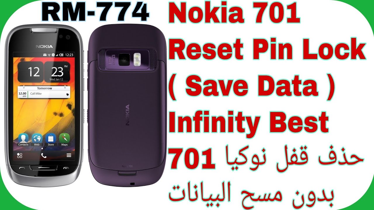 Nokia 701 (RM-774) Full Flash Firmware -Unlock Password - Infinity Best | تفليش نوكيا 701 وحذف ...