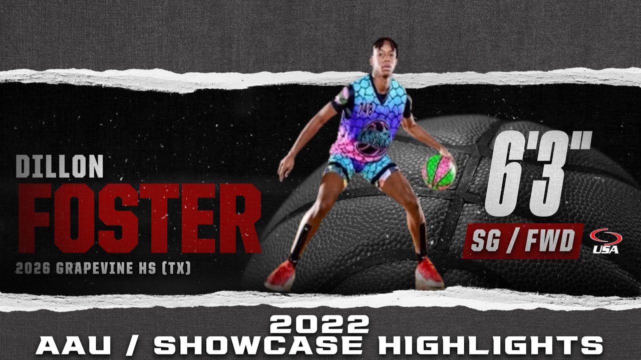 2026 Dillon Foster | 6'3" - G/FWD | 2022 AAU / Showcase Highlights ...