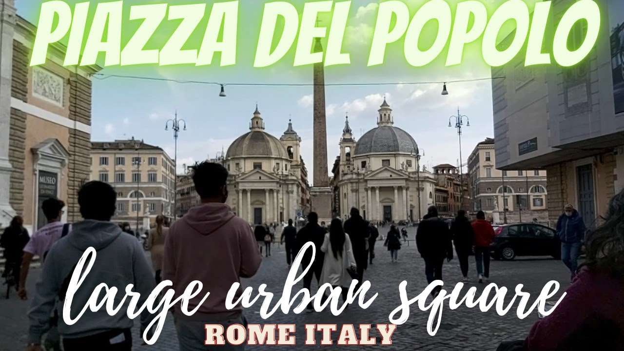 THE LARGE URBAN SQUARE PIAZZA del POPOLO #travelvlog# ...