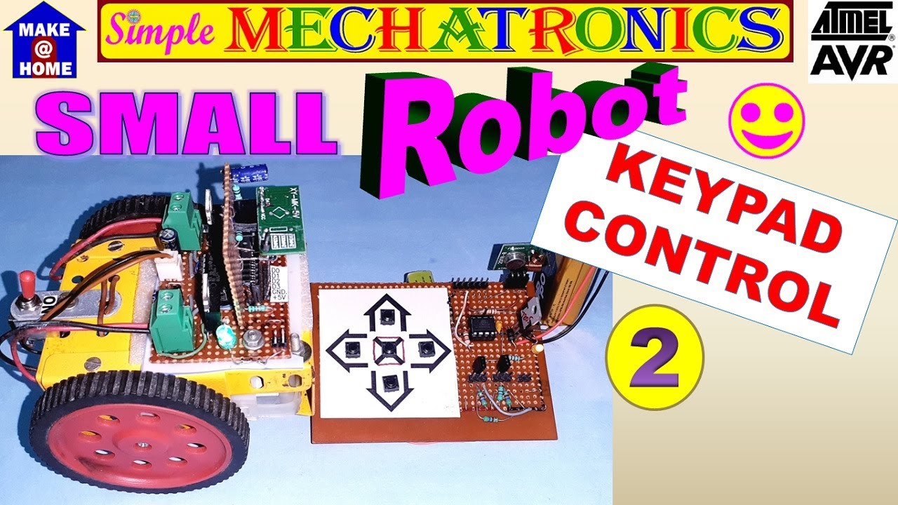 How to make robot | Small Handy Robot #2 wireless KEYPAD control | AVR ...