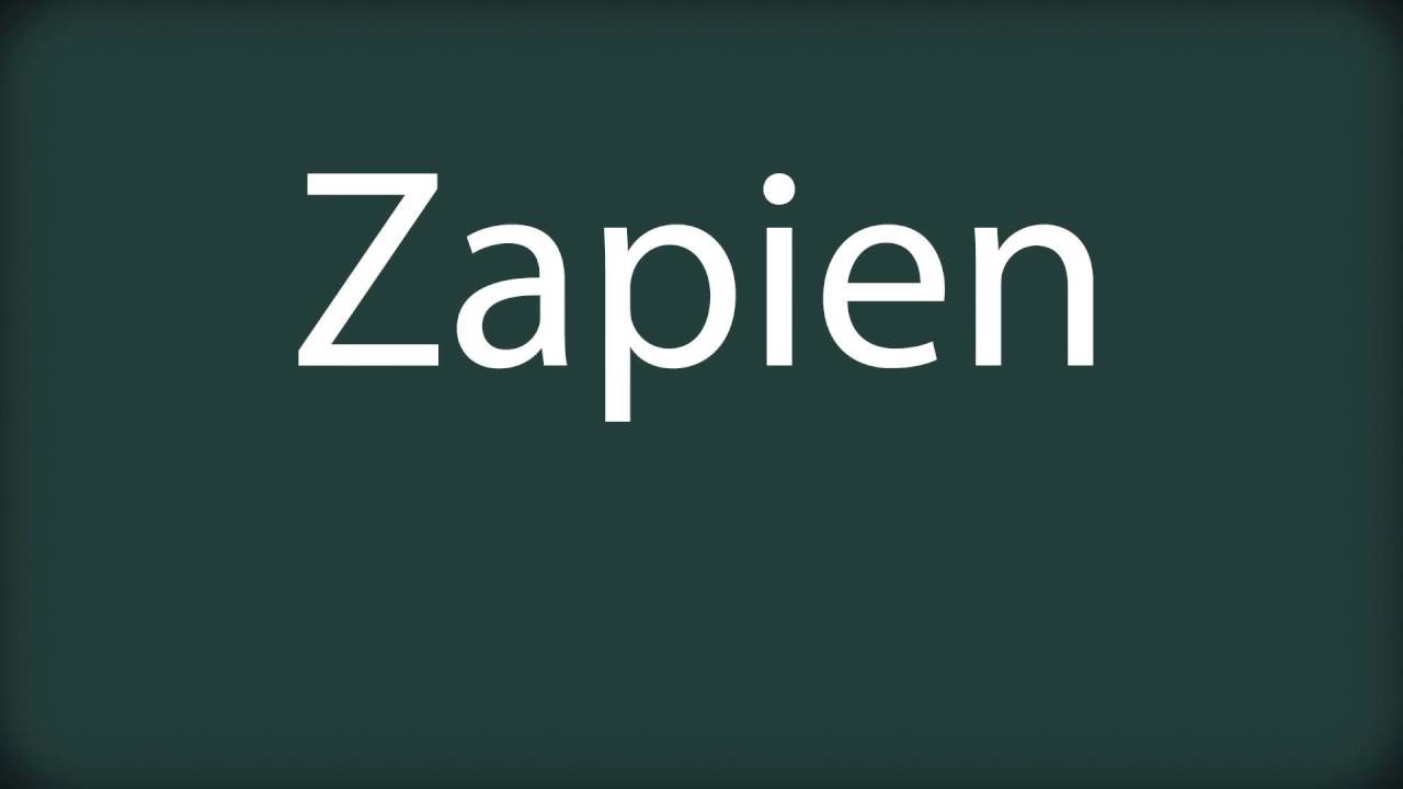 How to pronounce Zapien - YouTube