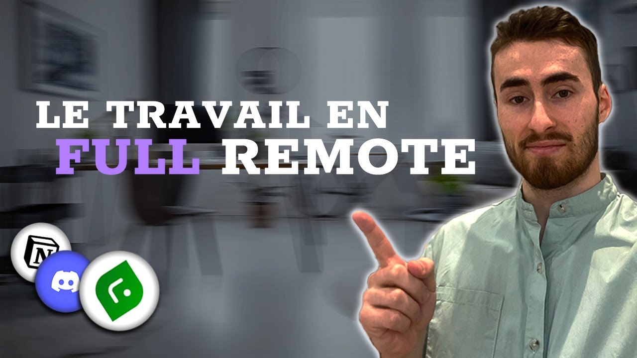 Travailler en full remote | Les avantages, l'organisation, les outils ...