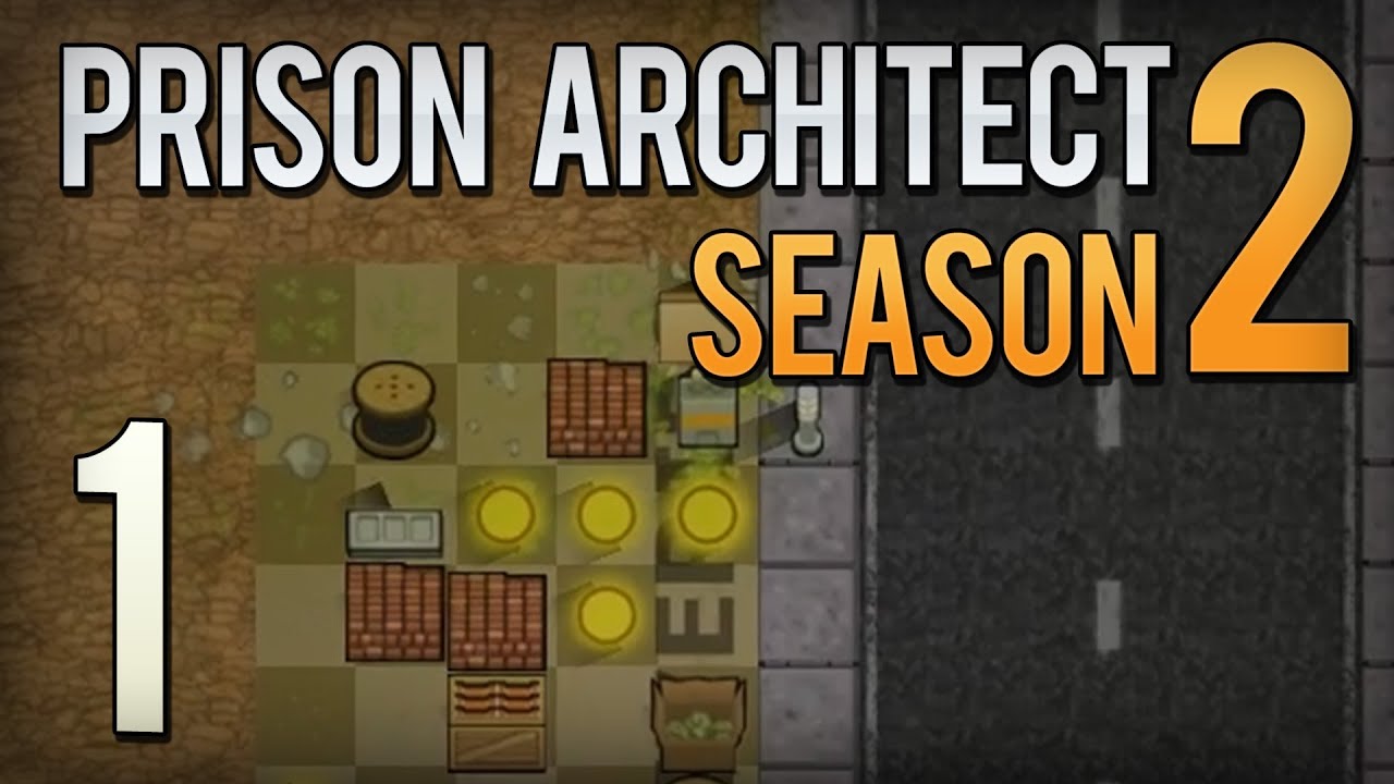 Prison Architect - S2 E1 - 'Plan to succeed' - Gameplay & Commentary - YouTube