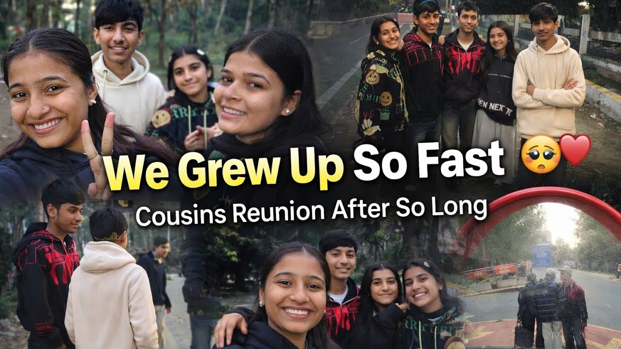 Cousins Reunion After So Long 🫶 | We Grew Up So Fast 🥺 ️ - YouTube