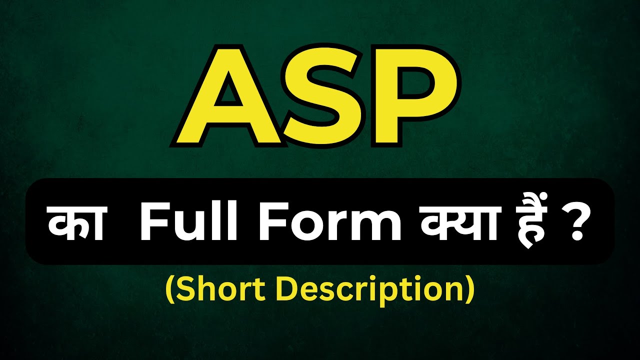 ASP full form, Important Full Form , full form of ASP, ASP full form ...
