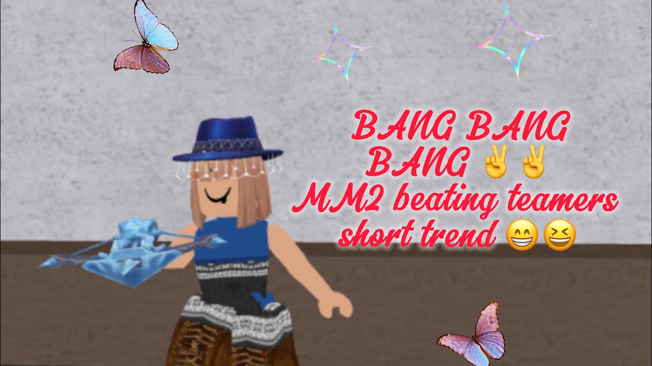 BANG BANG BANG ☺️☺️. #mm2 #robloxedit - YouTube