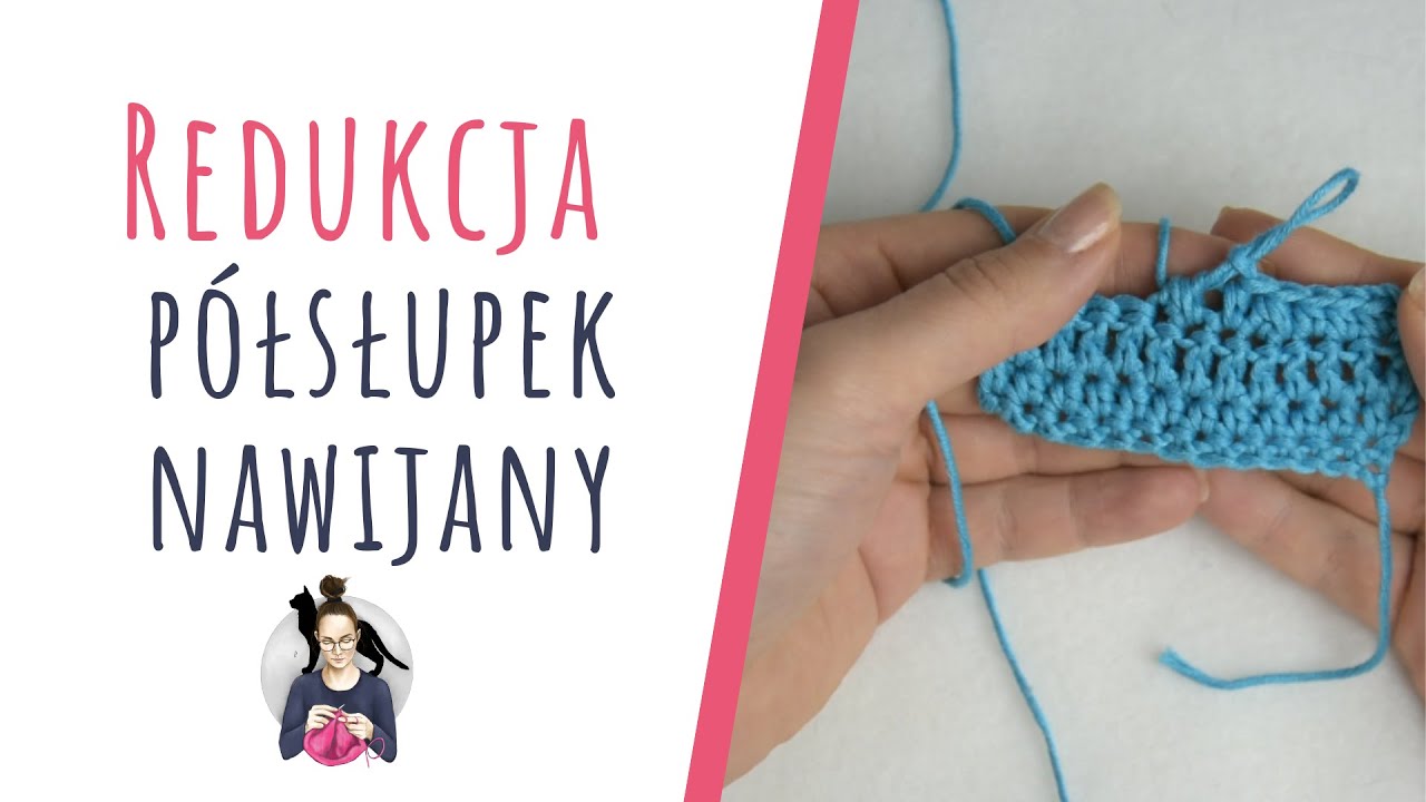 Jak redukować półsłupek nawijany | HDC decrease szydełko z Cupri Crafts ...