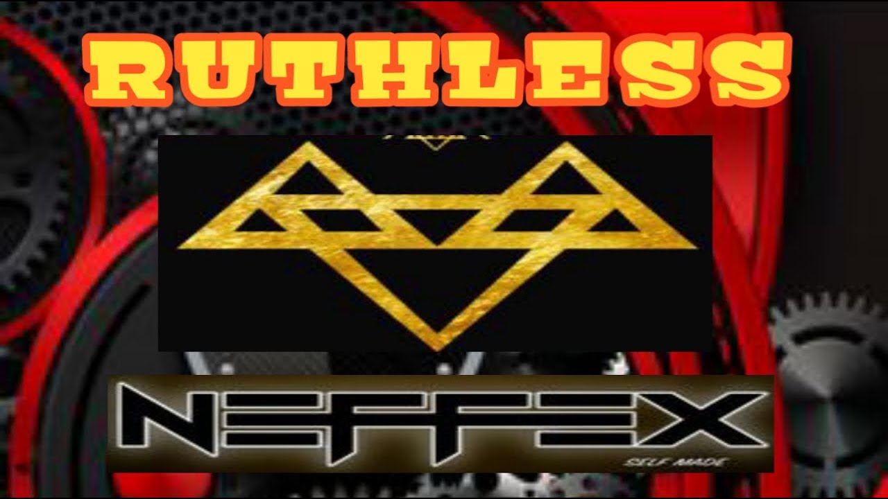 NEFFEX - RUTHLESS - YouTube