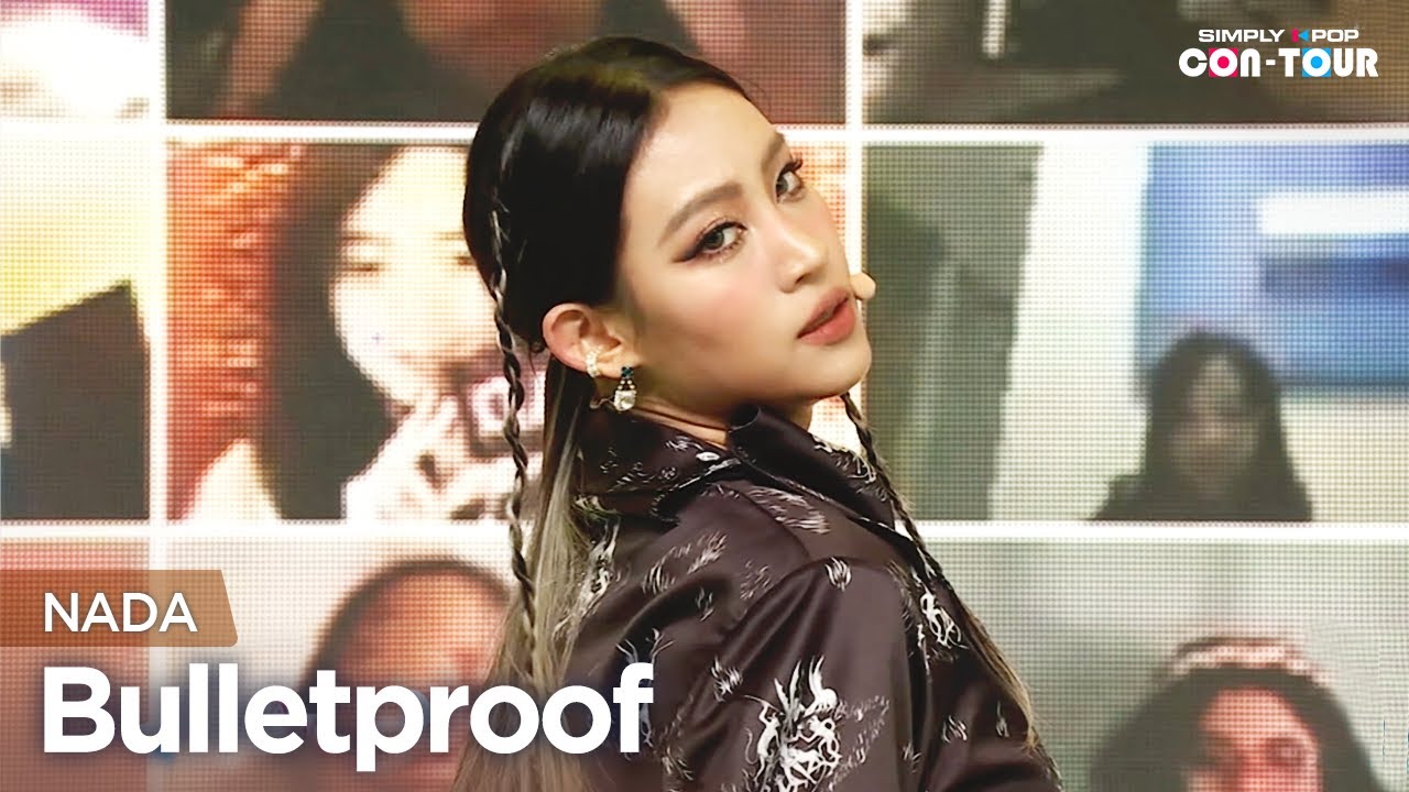 [Simply K-Pop CON-TOUR] NADA (나다) - Bulletproof (불렛프루프) _ Ep.497 - YouTube