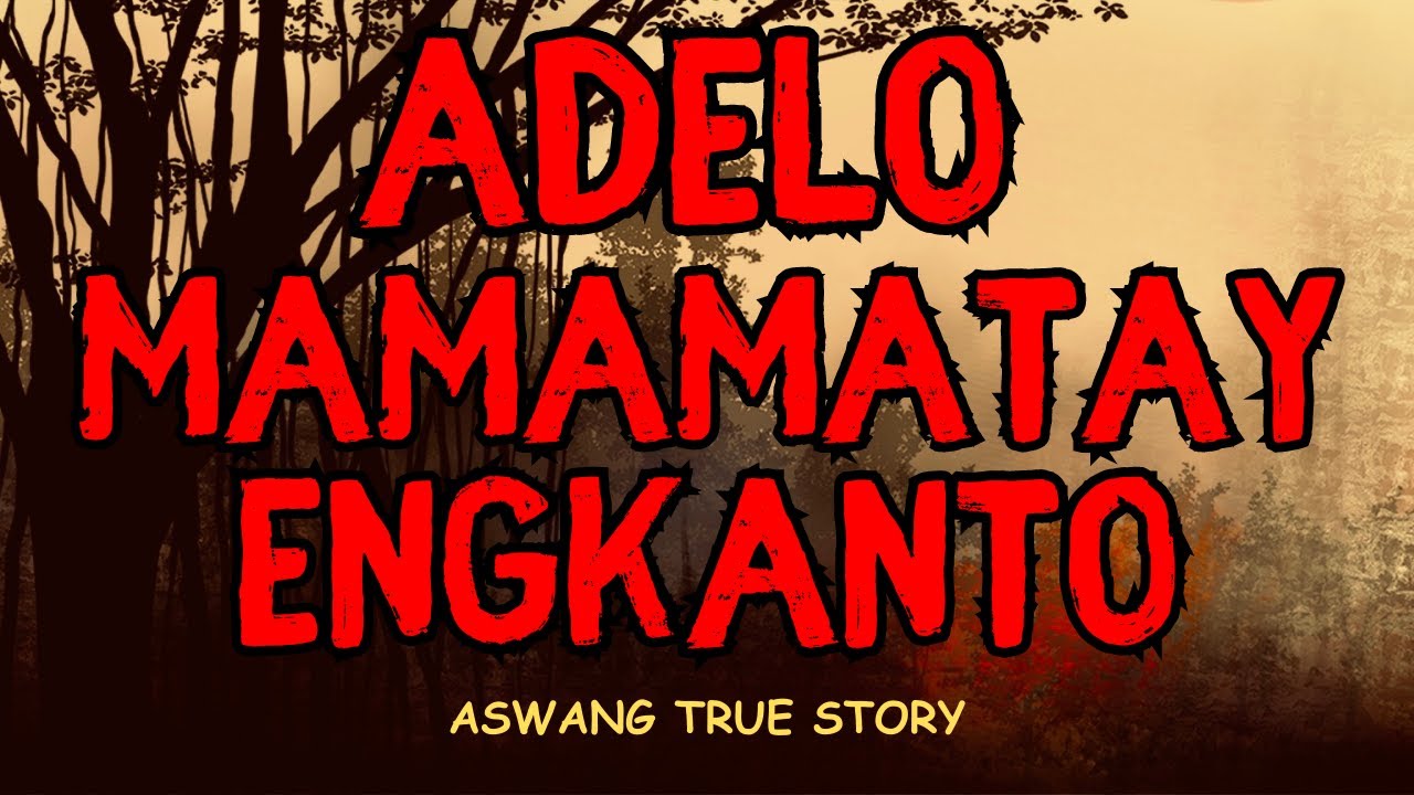 ADELO MAMAMATAY NG MGA ENGKANTO (ERMITANYO TRUE STORY) - YouTube