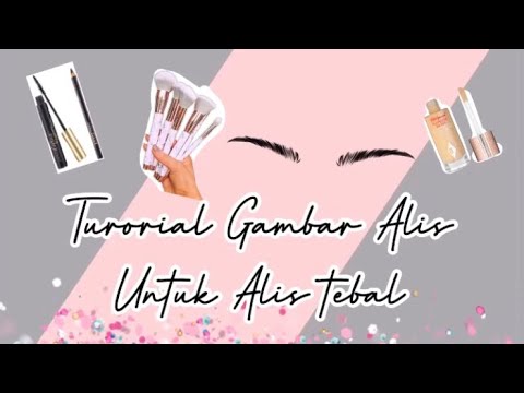 Tutorial Gambar Alis untuk Alis Tebal (Maupun Pemula) NO CUKUR ALIS - YouTube