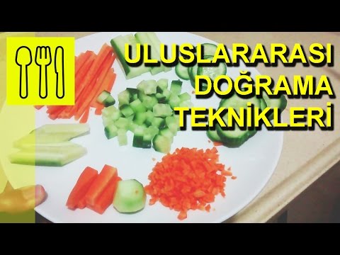 Uluslararası Doğrama Çeşitleri - Basic Knife Skills