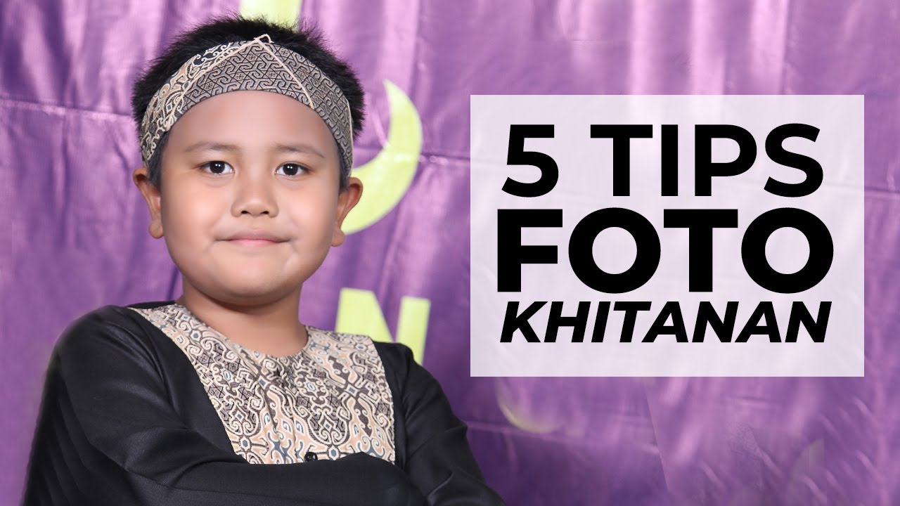 5 Tips Foto Khitanan - YouTube