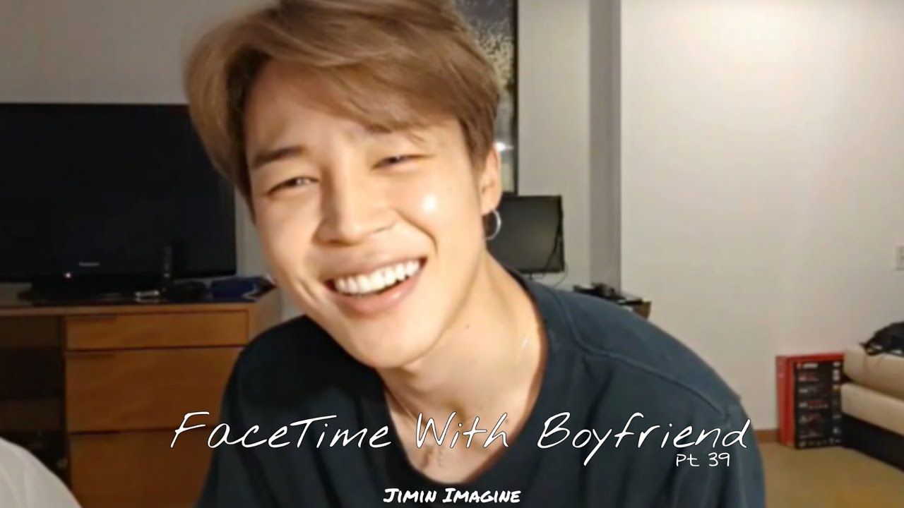 Jimin Imagine: FaceTime With Your Boyfriend (dinner) part 39 - YouTube