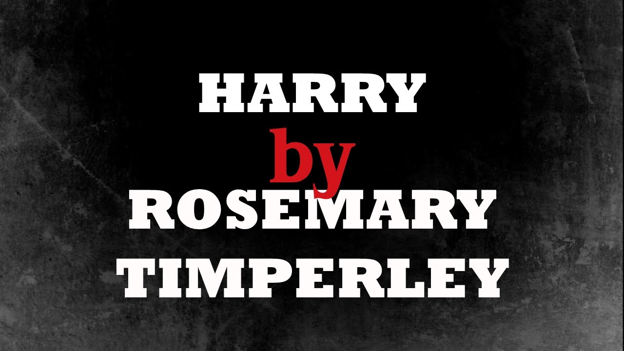 Harry by Rosemary Timperley (classic short story) - YouTube