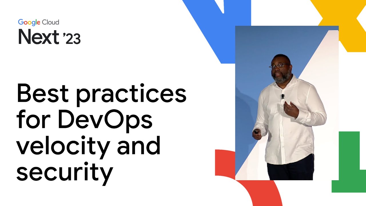 Best practices for DevOps velocity and security on Google Cloud - YouTube