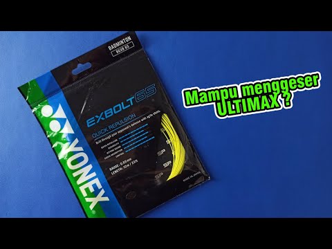 Menggeser ULTIMAX ? Review Senar Yonex Exbolt 65 - YouTube