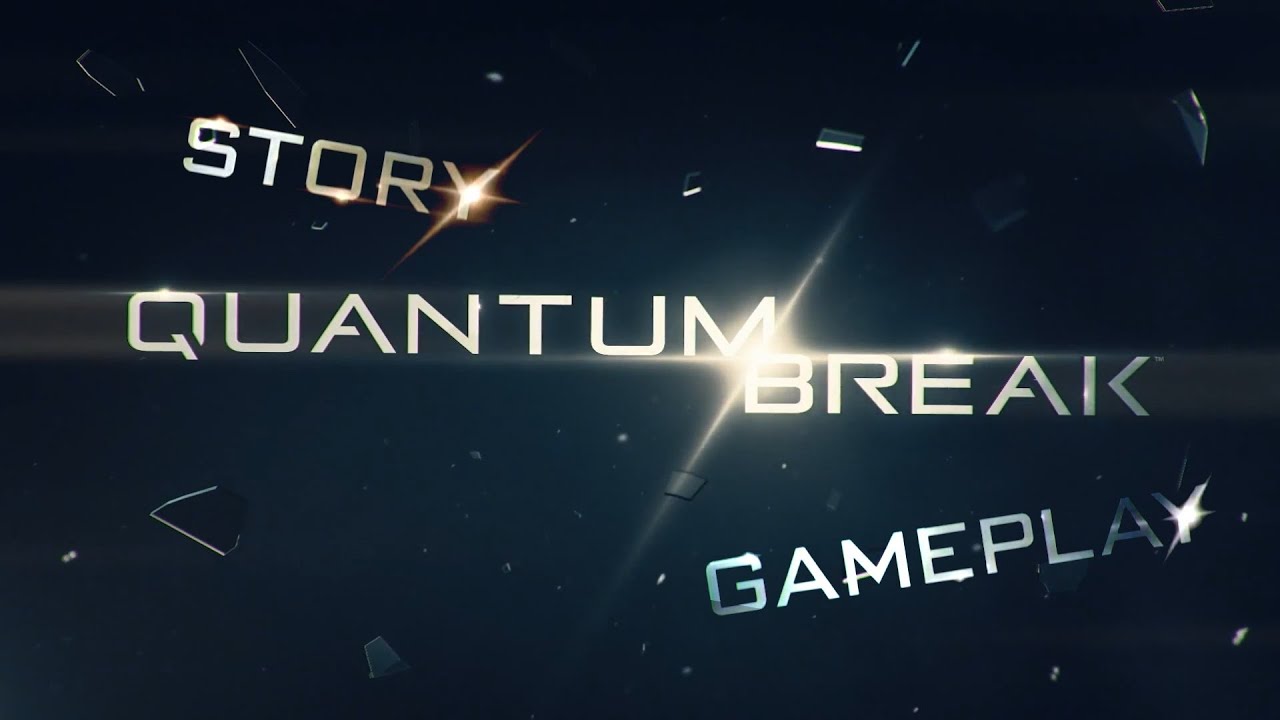 Quantum Break -- Story and Gameplay Details Trailer (Only on Xbox One ...