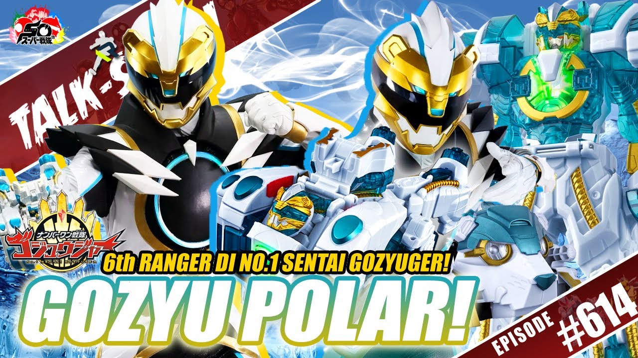 TALK-SATSU #614 - GOZYU POLAR?! INI DIA 6th RANGER DI NO.1 SENTAI ...