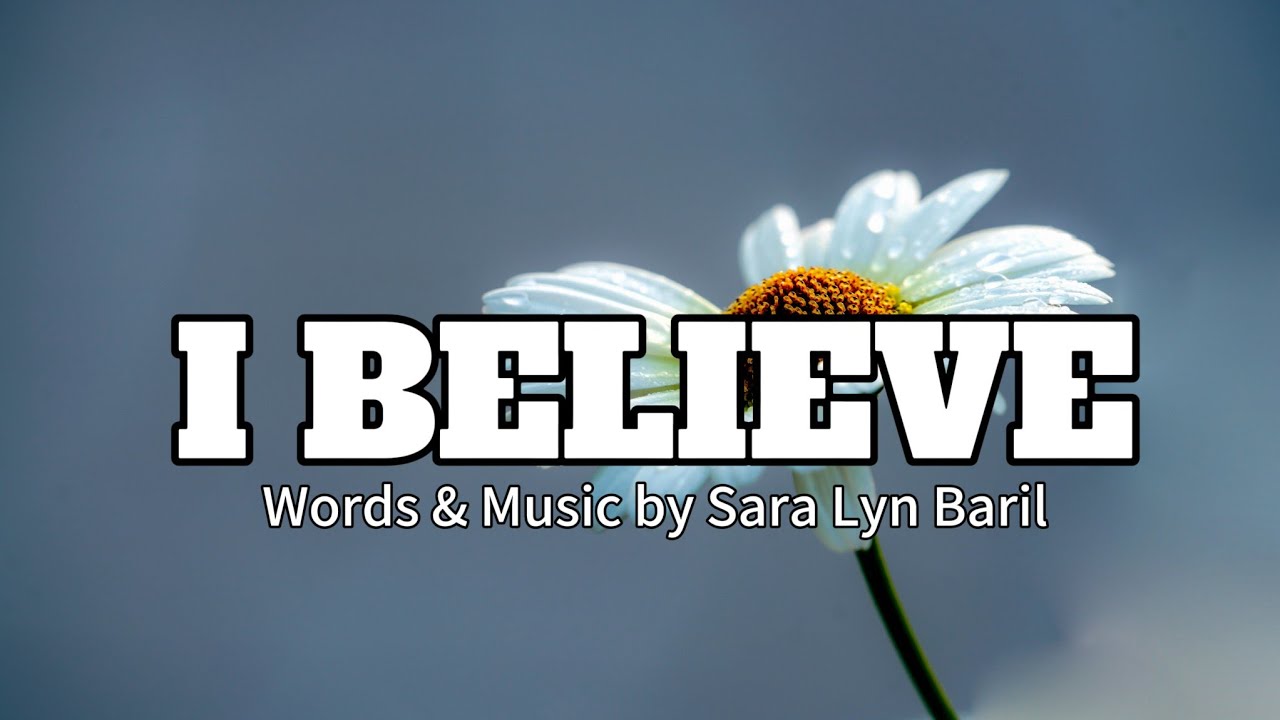 I Believe | Sara Lyn Baril - YouTube